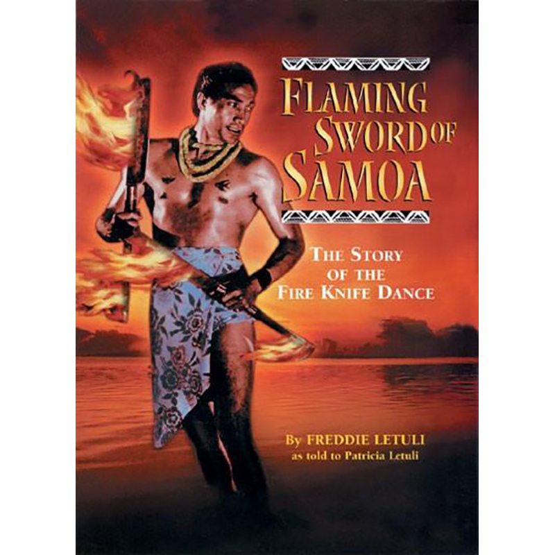 Flaming Sword of Samoa: The Story of the Fire Knife Dance – Watermark ...
